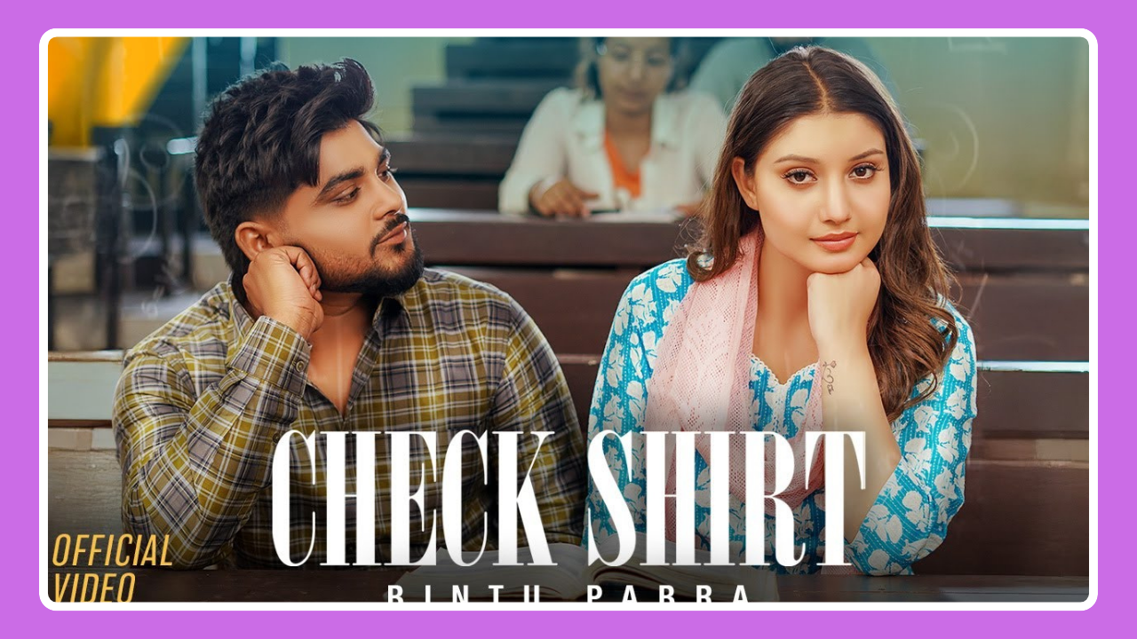 Check Shirt Song Lyrics – Bintu Pabra | Haryanvi Song (2024)